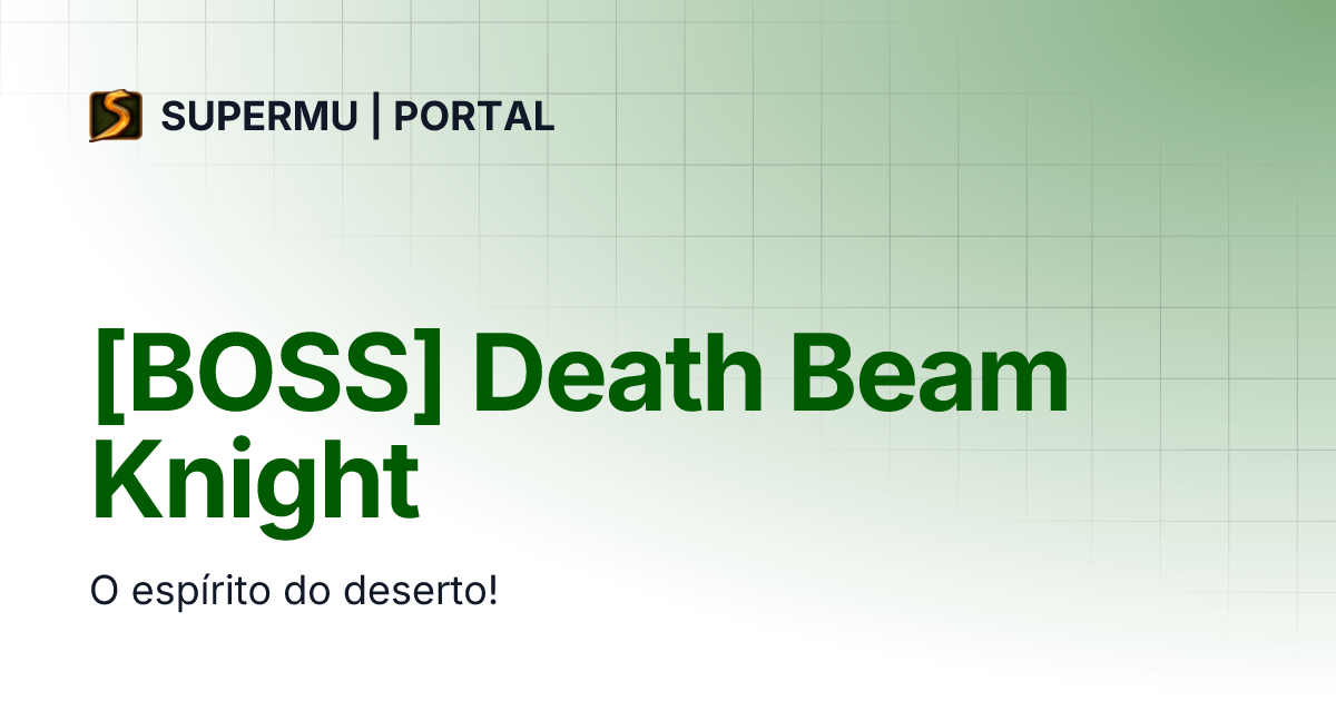 [BOSS] Death Beam Knight | SUPERMU | PORTAL