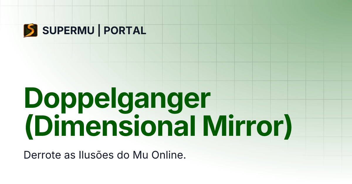 Doppelganger (Dimensional Mirror) | SUPERMU | PORTAL